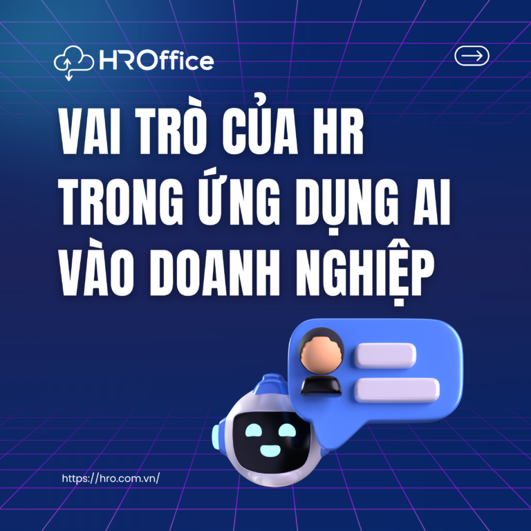 Vai trò của HR trong ứng dụng AI vào doanh nghiệp